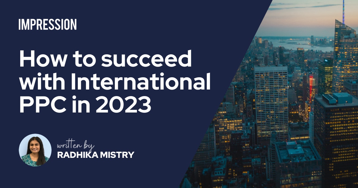 International PPC campaigns: How to succeed in 2025 | Impression