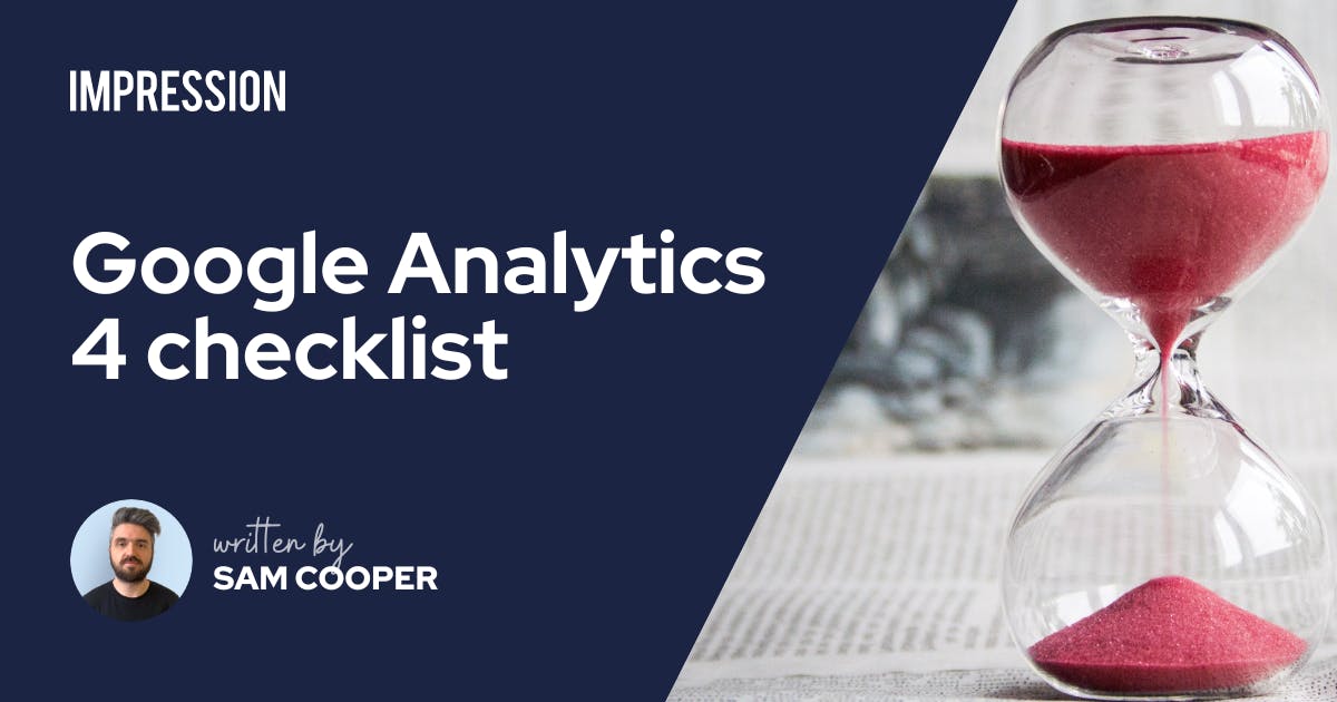 Google Analytics 4 checklist | Impression