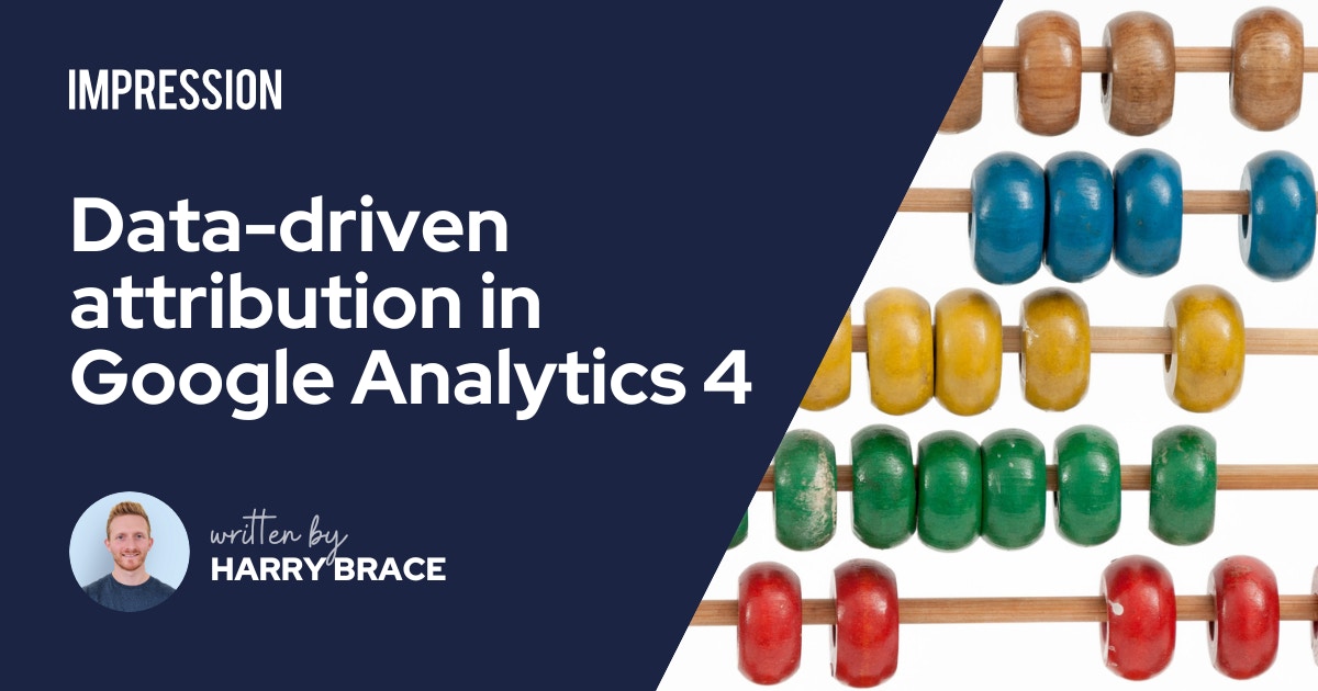How data-driven attribution works in Google Analytics 4 - Impression