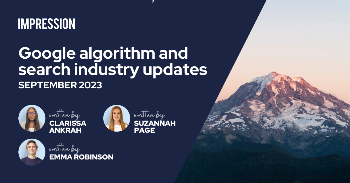 September 2023 Google algorithm and search industry updates | Impression