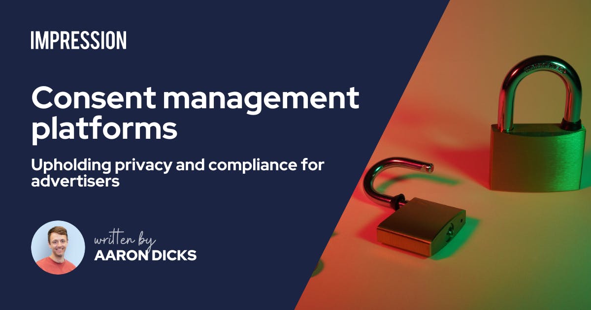 Consent management platforms: Upholding privacy and compliance | Impression