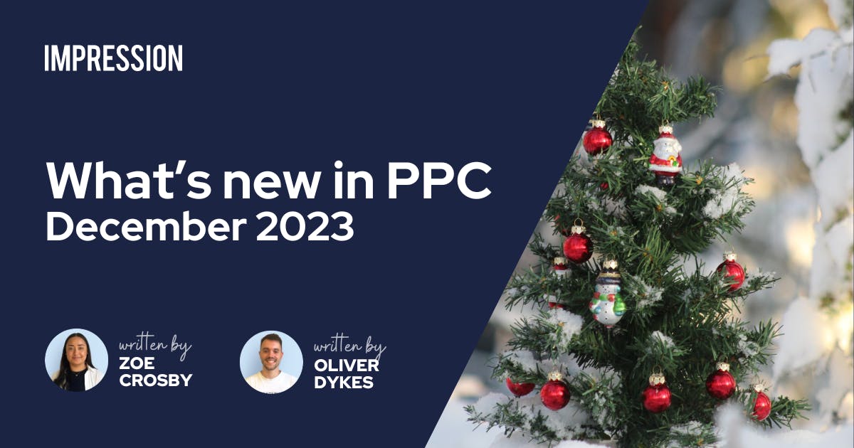 What’s new in PPC: December 2023 industry updates | Impression