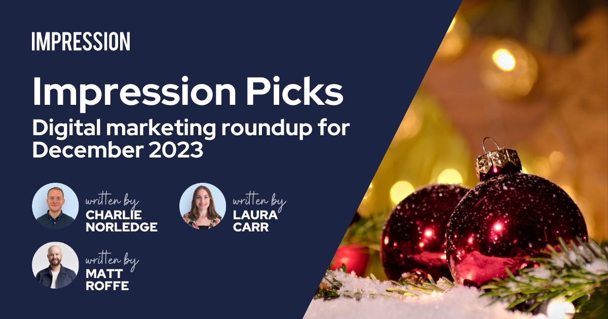 Impression Picks – Digital marketing roundup for October 2023 | Impression