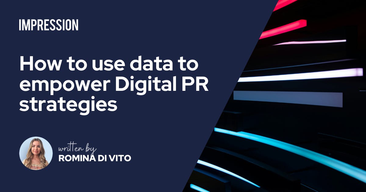 How to use data to empower Digital PR strategies | Impression