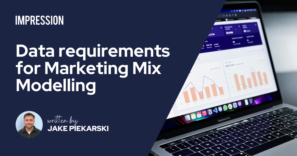 Data requirements for Marketing Mix Modelling | Impression