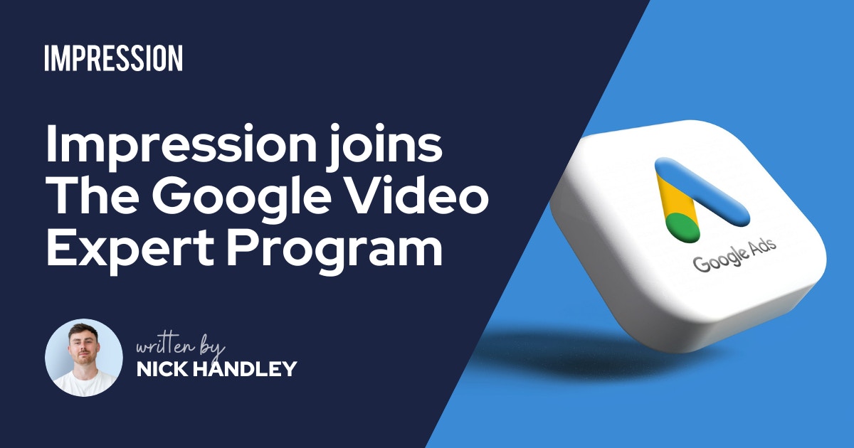 Impression joins The Google Video Expert Program | Impression
