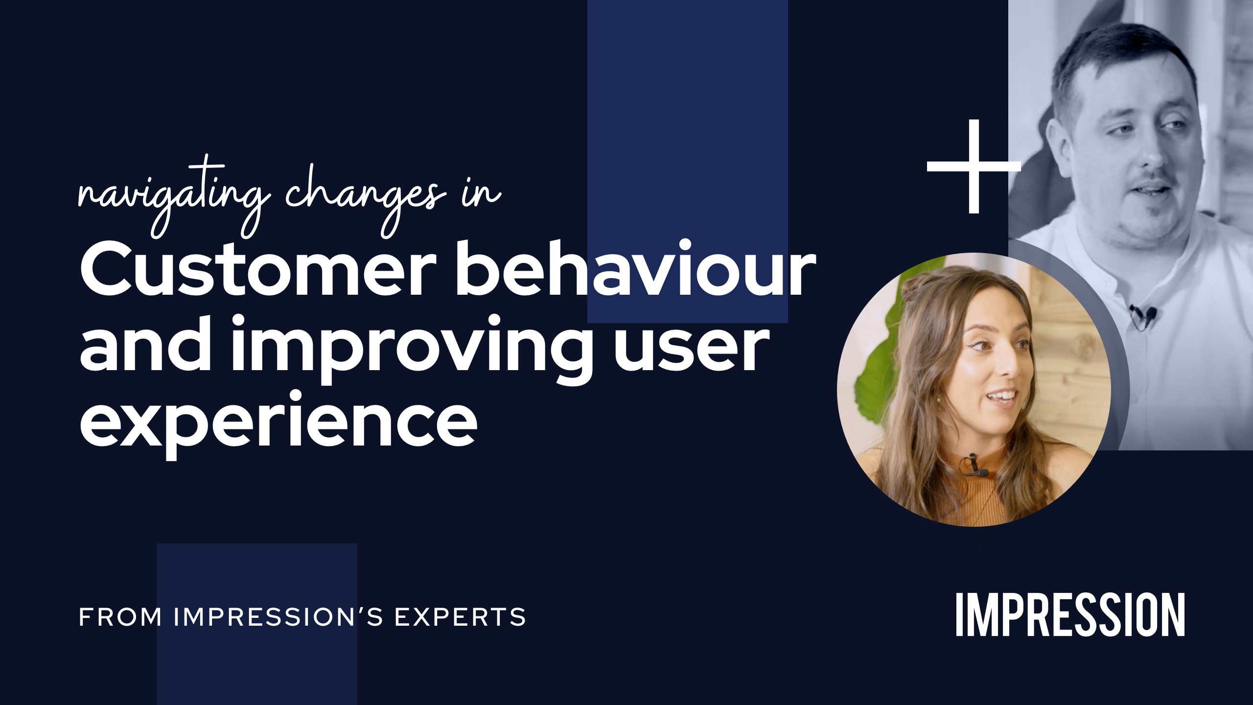 Customer behaviour and improving user experience [Video] | Impression
