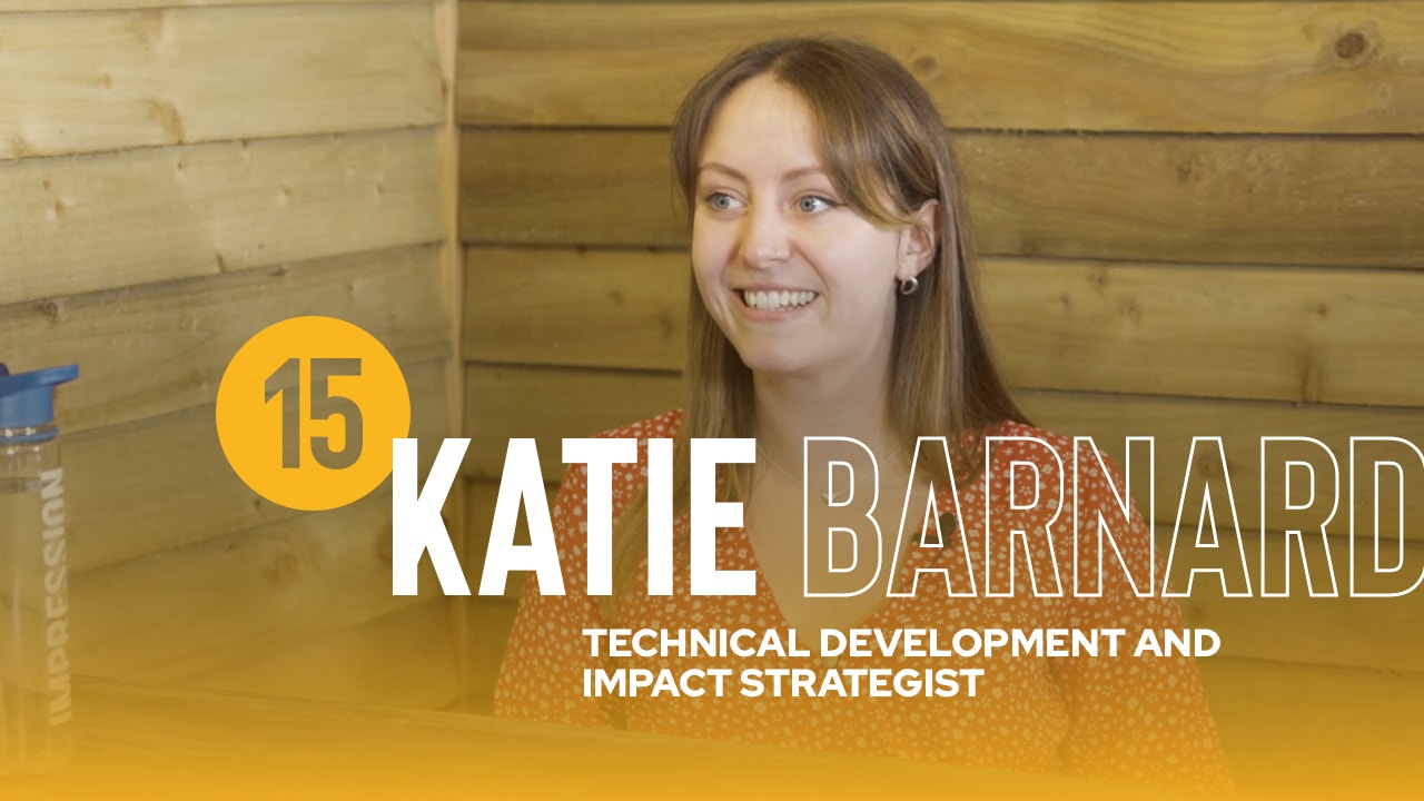 Spotlight On - Katie Barnard, Technical Development and Impact Specialist at Impression