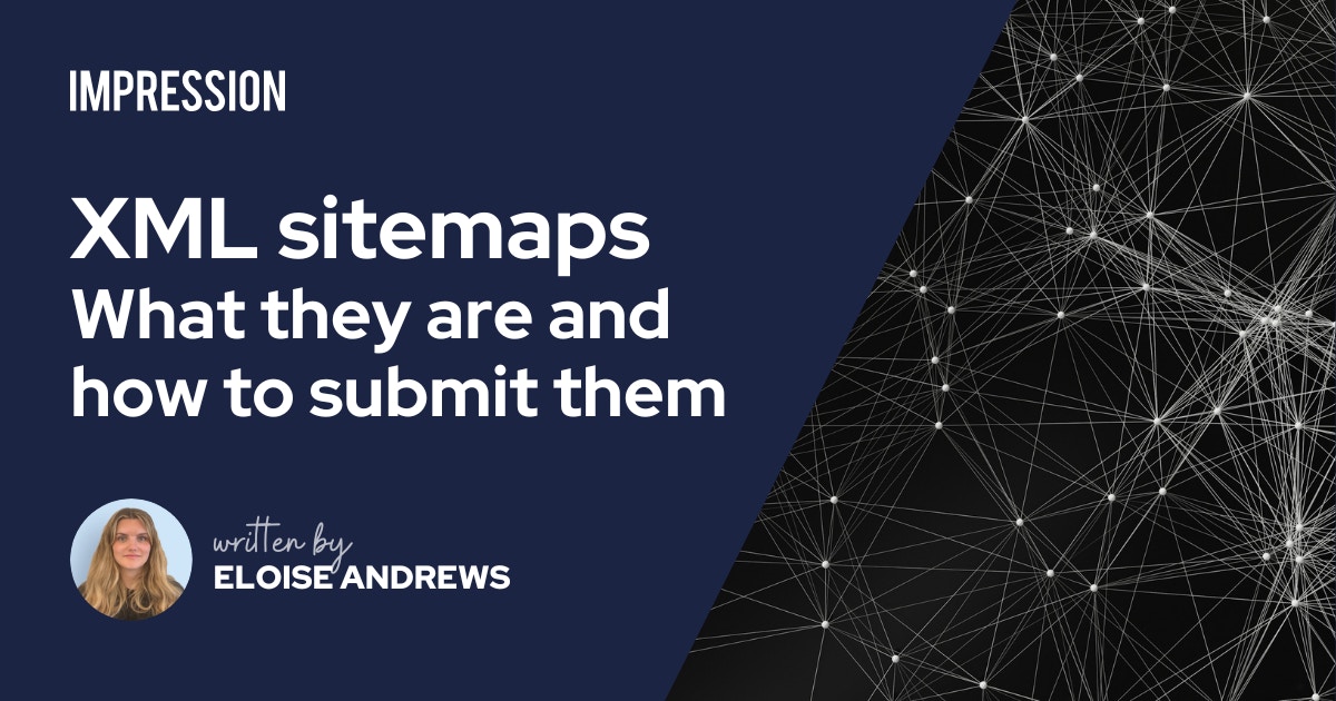 XML Sitemaps: What They Are and How To Submit Them | Impression