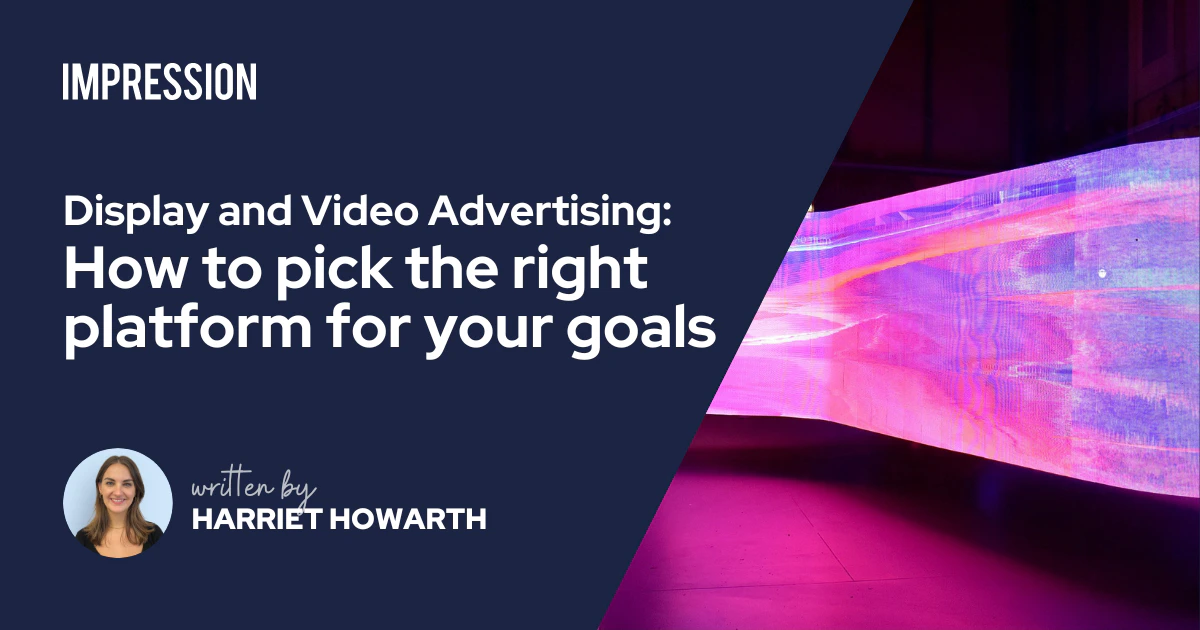 Display and Video Advertising: How to pick the right platform for your ...