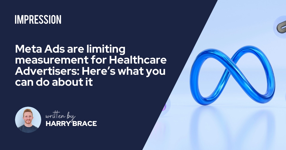 Meta Ads are limiting measurement for Healthcare Advertisers: Here’s ...