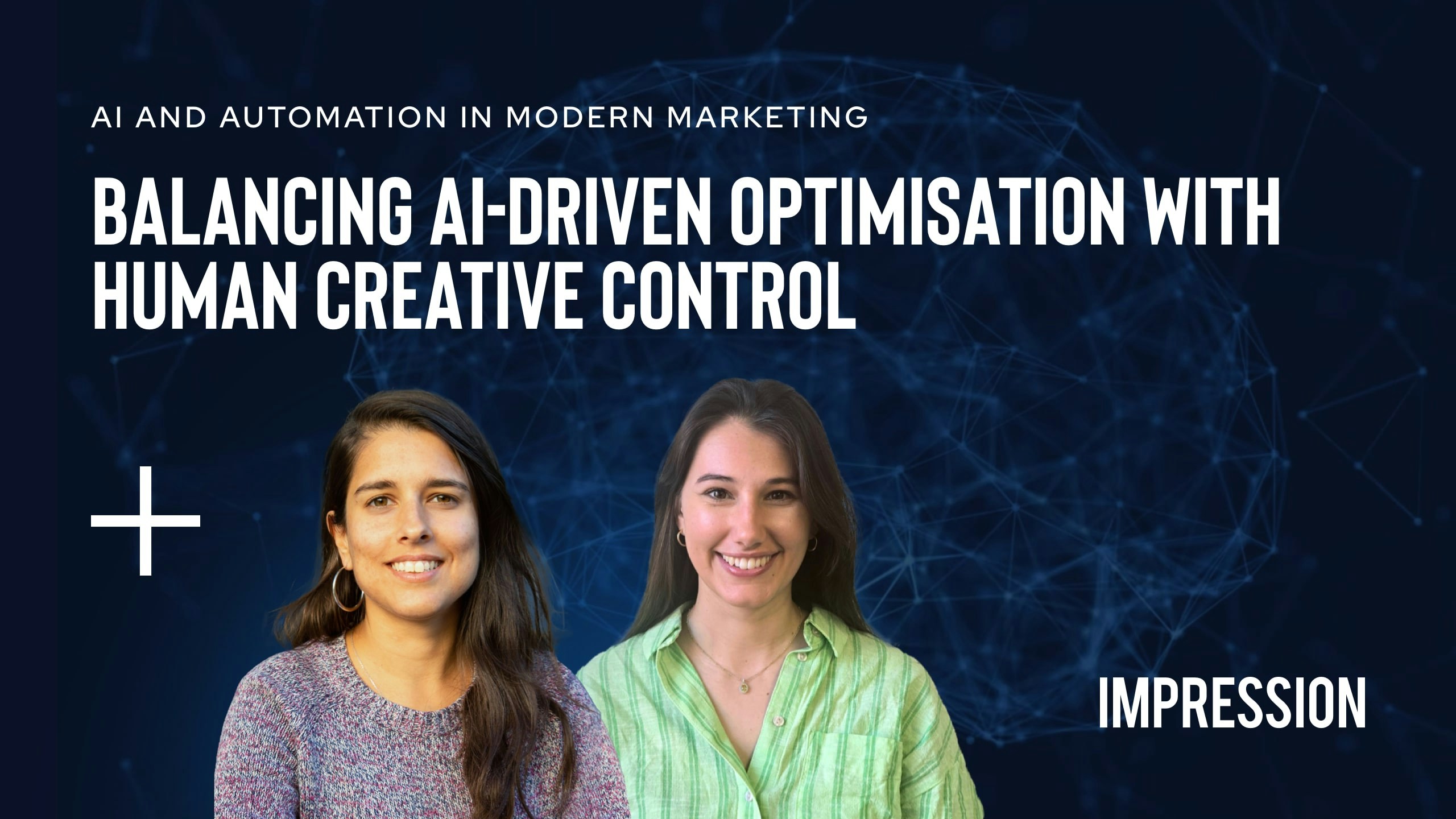 Balancing AI-Driven Optimisation with Human Creative Control [Video] | Impression