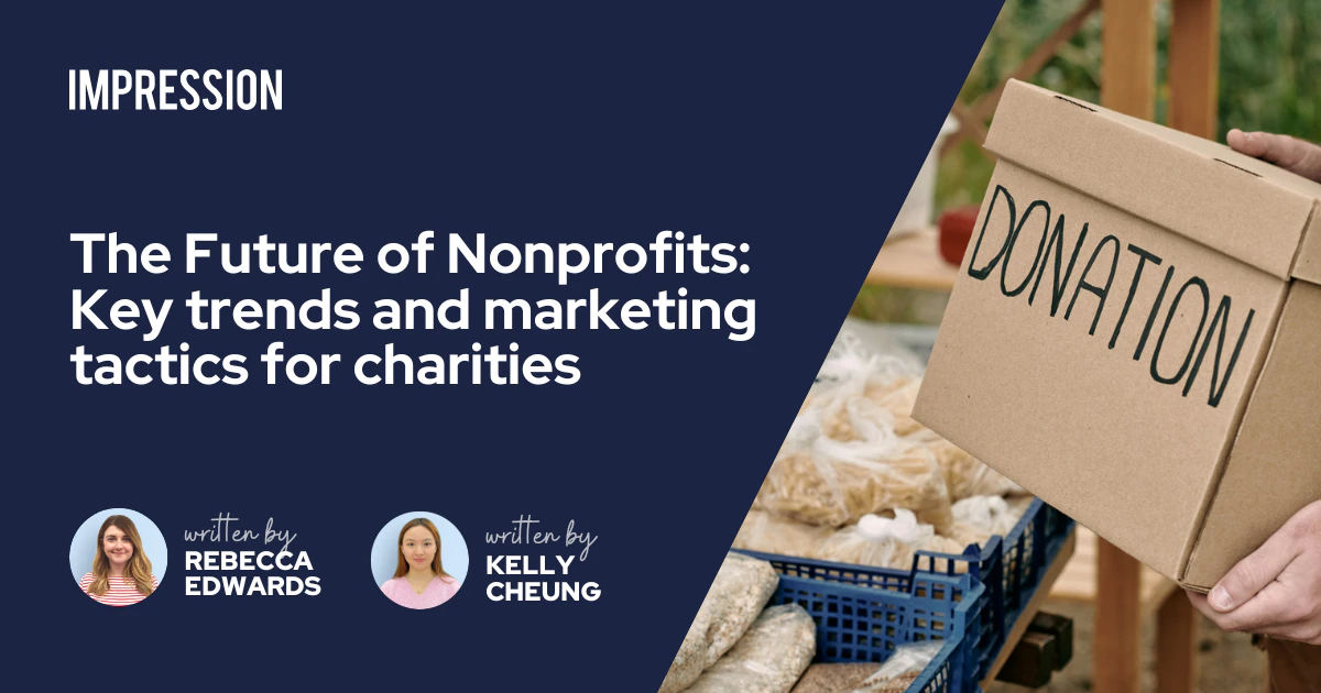 The Future of Nonprofits: Key Trends and Marketing Tactics for ...